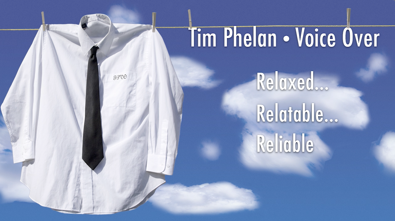 Tim Phelan Voice Actor & Narrator: "Relaxed, Relatable, Reliable"